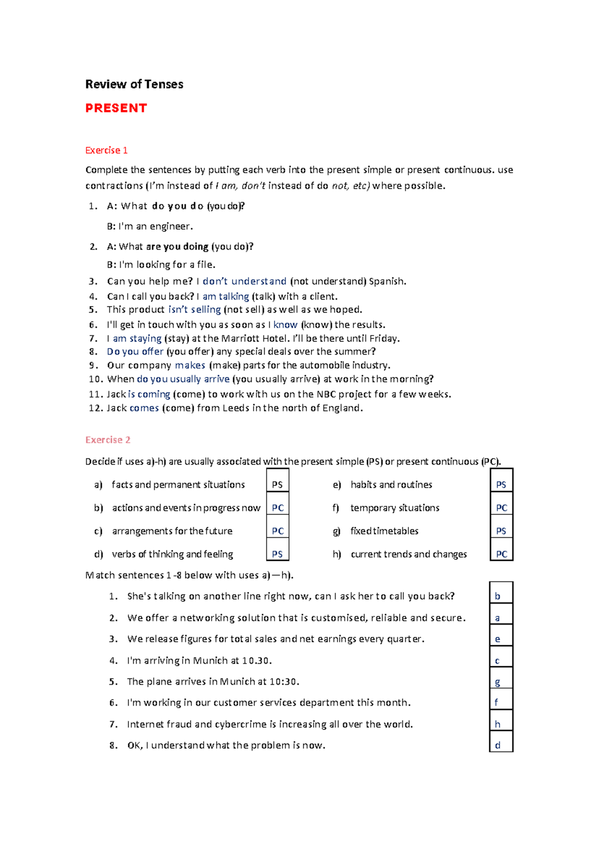 WS2 Review.of.tenses Solutions - Review of Tenses PRESENT Exercise 1 Complete the sentences by ...