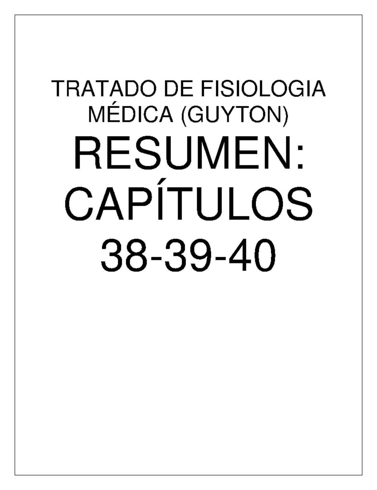 Fisiologia DE Guyton Resumen 38-39-40 - TRATADO DE FISIOLOGIA MÉDICA (GUYTON) RESUMEN: CAPÍTULOS ...