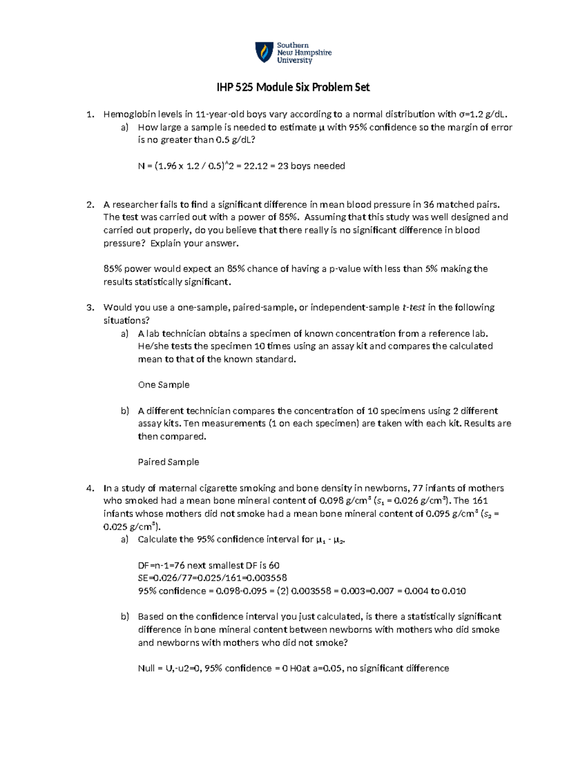 IHP 525 Module Six Problem Set - a) How large a sample is needed to estimate μ with 95% ...