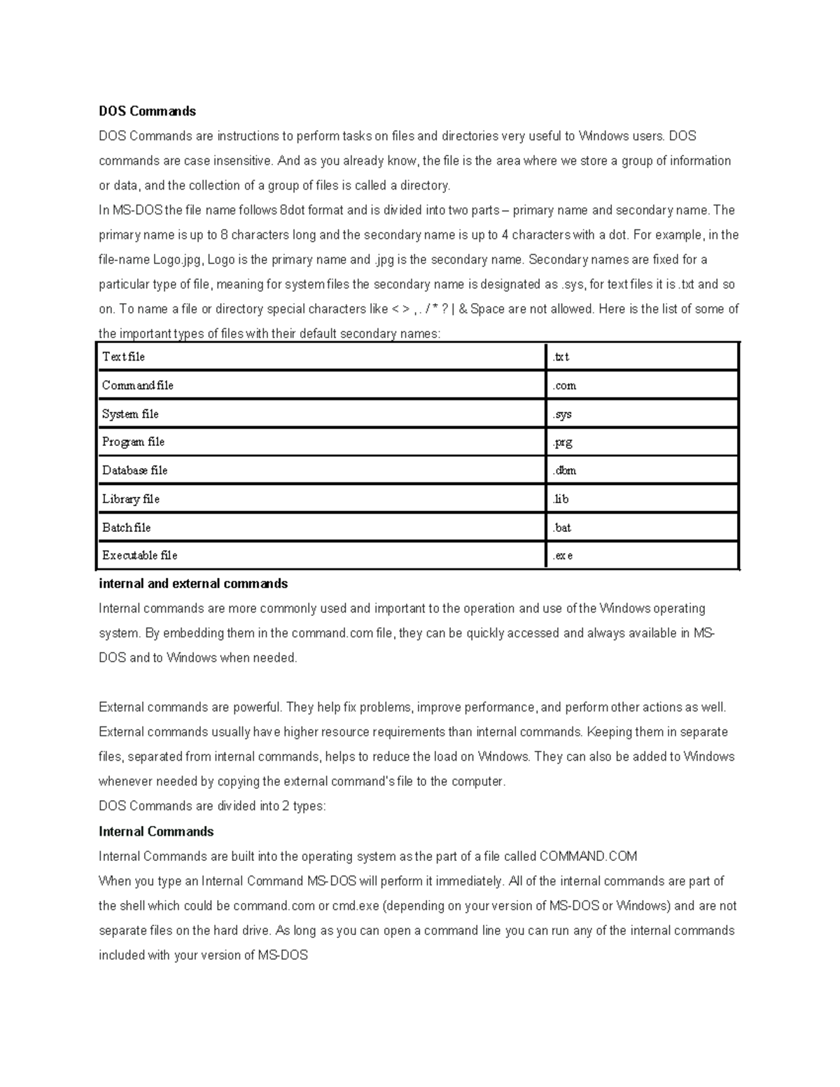 Linux - DOS Commands DOS Commands are instructions to perform tasks on ...