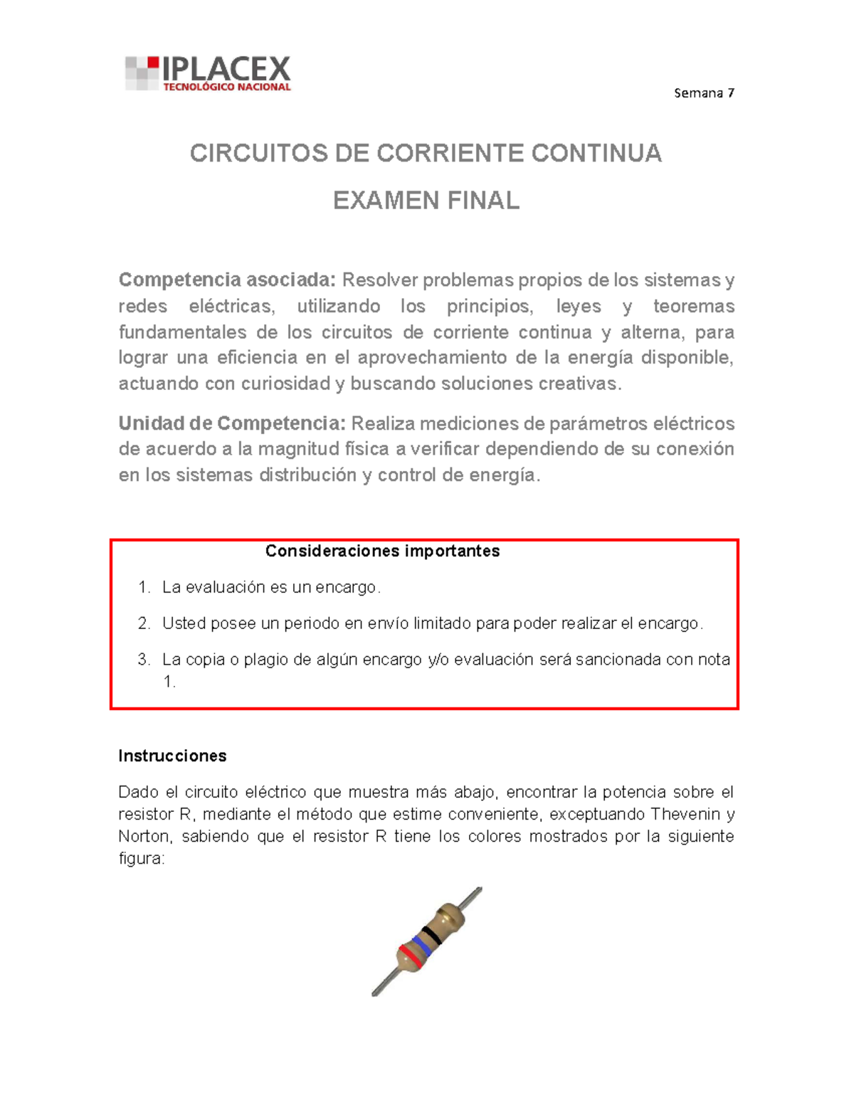 Evaluacion 4 circuitos corriente continua - CIRCUITOS DE CORRIENTE CONTINUA EXAMEN FINAL ...