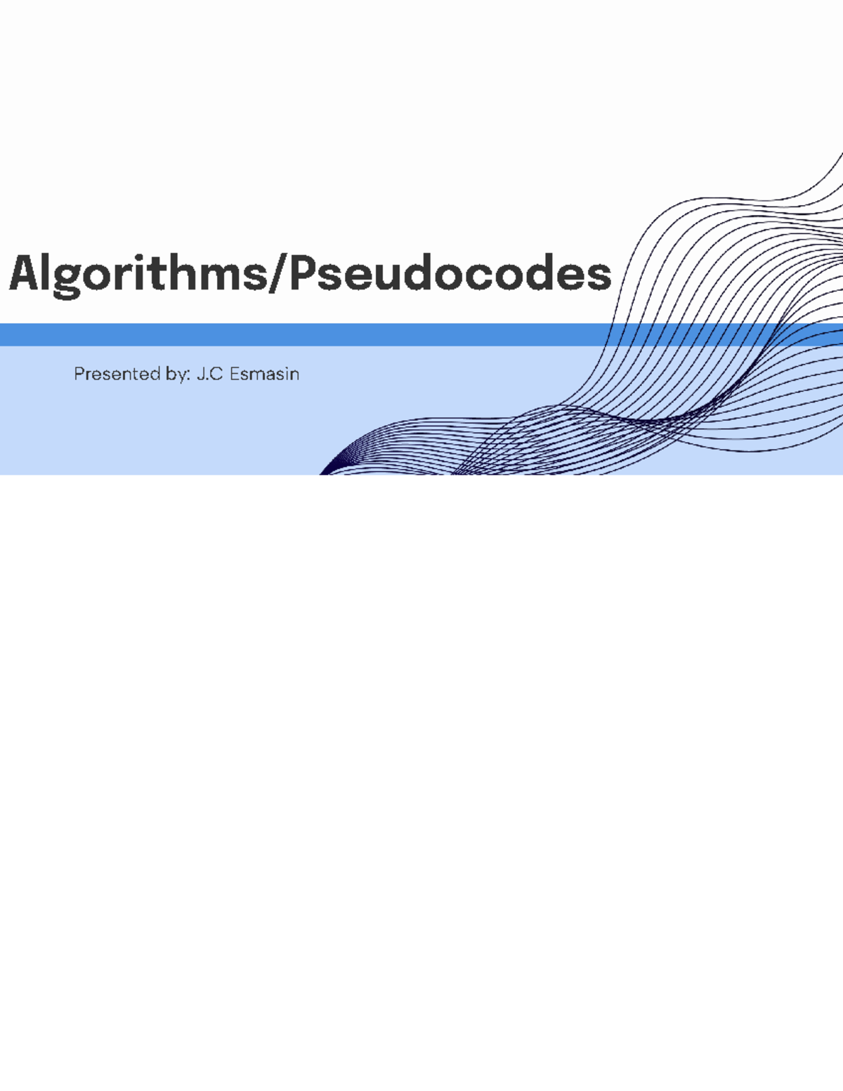 Discrete Structures - Algorithms - Algorithms/Pseudocodes Presented by: J Esmasin What is an ...