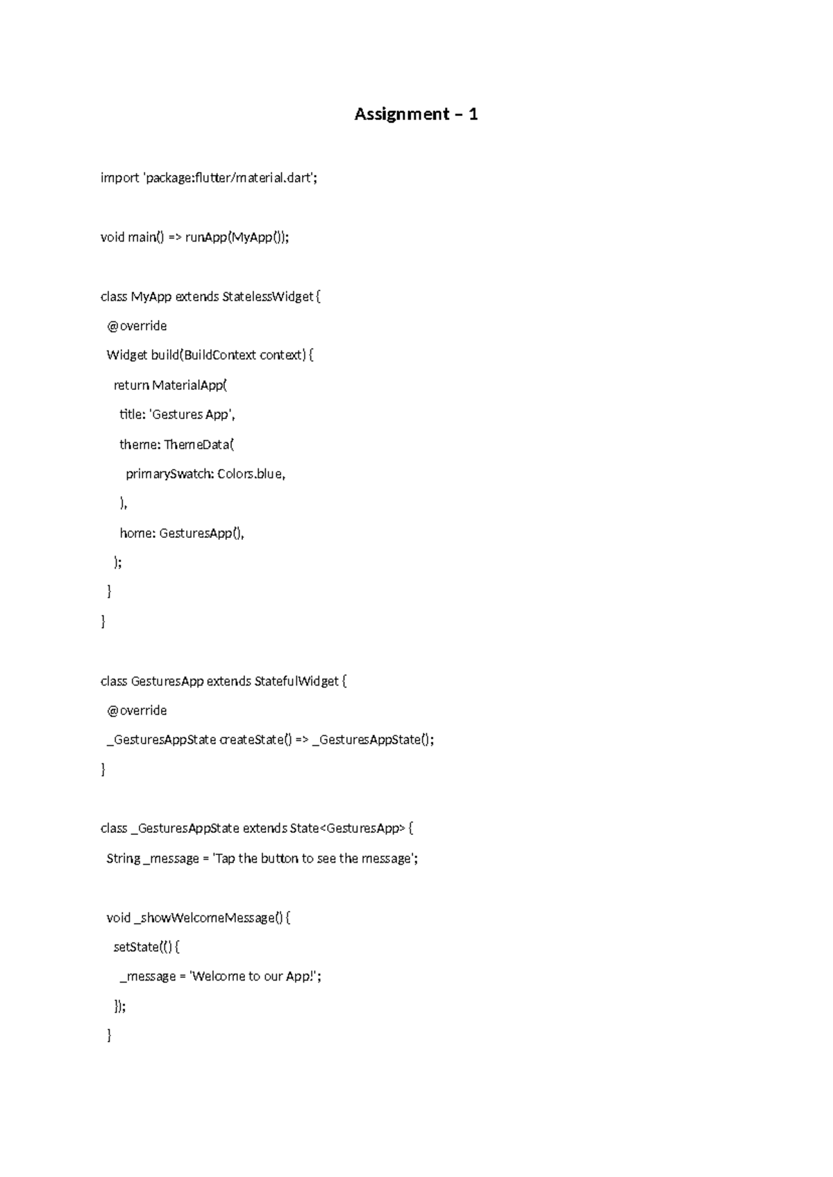 Flutter gestures - Assignment – 1 import 'package:flutter/material'; void main() => - Studocu
