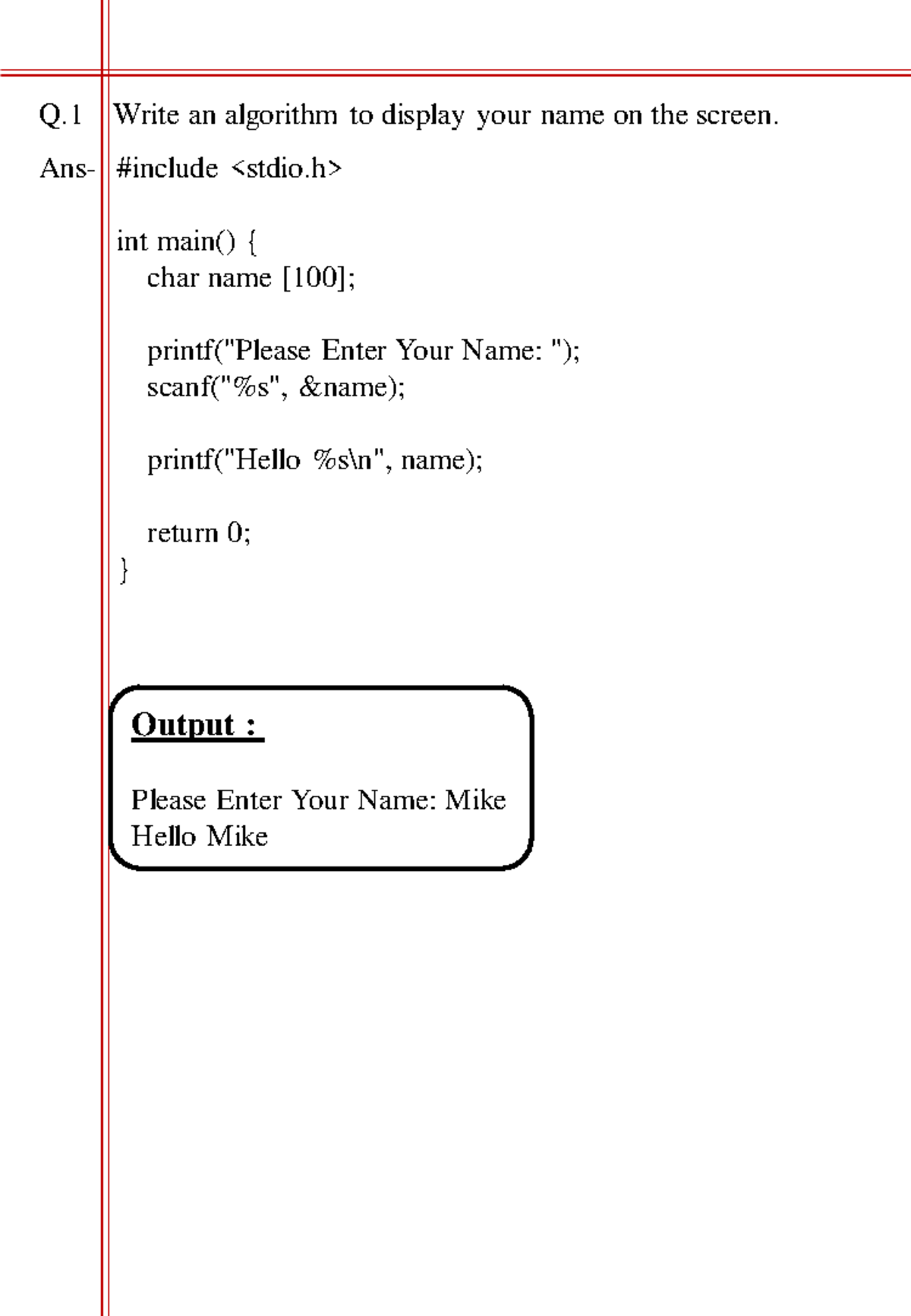 Print - hUTXDHNDXTHDNXTHTD - Q Write an algorithm to display your name on the screen. #include ...