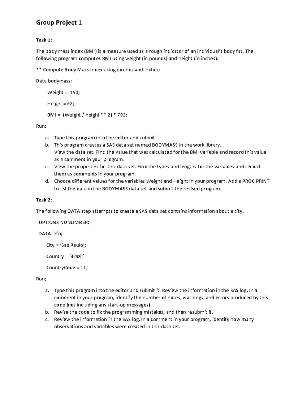 Group Project 1 - assignment - Group Project 1 Task 1: The body mass ...