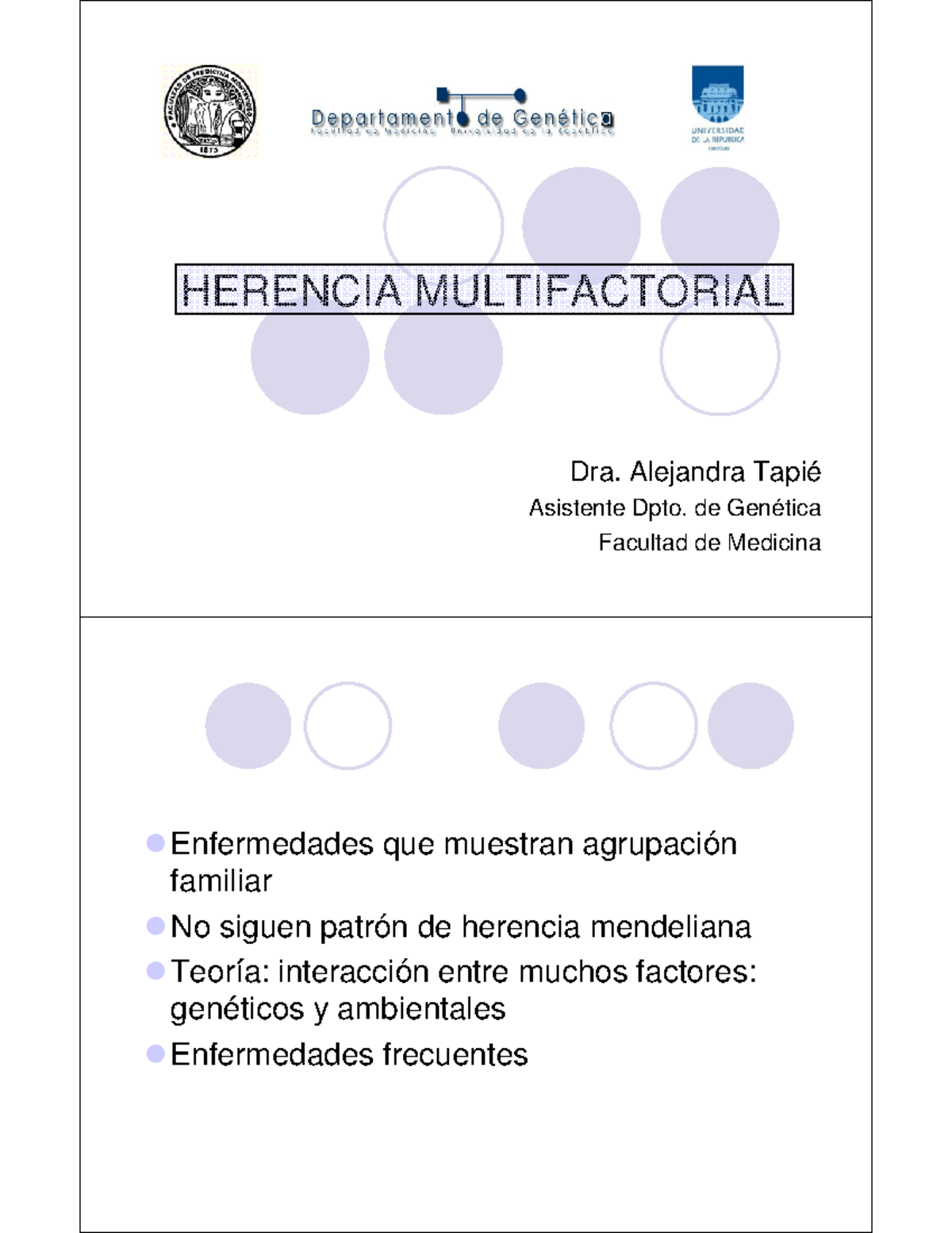 Herencia Multifactorial - HERENCIA MULTIFACTORIAL Dra. Alejandra Tapié ...