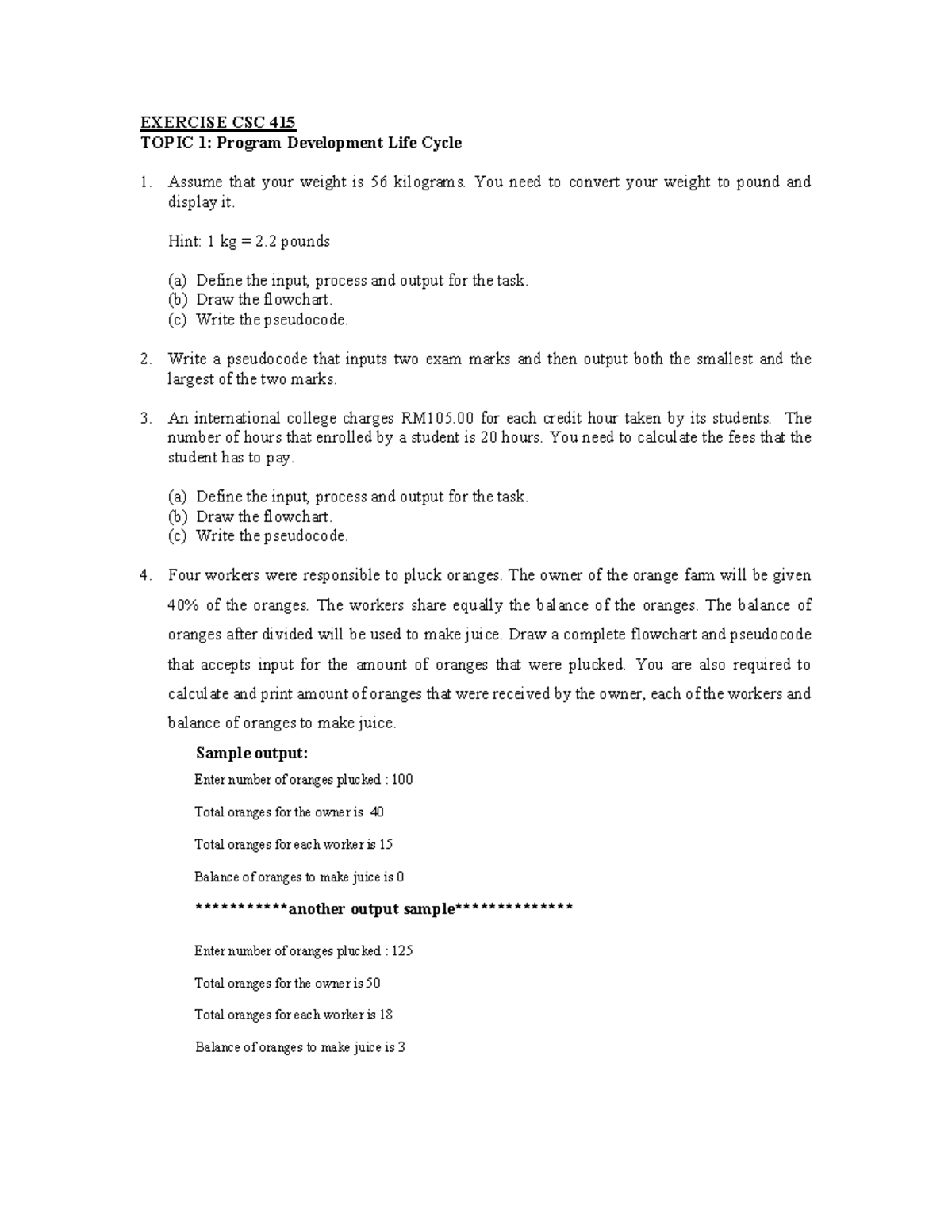 Exercise - Topic 1 - EXERCISE CSC 415 TOPIC 1: Program Development Life Cycle Assume that your ...