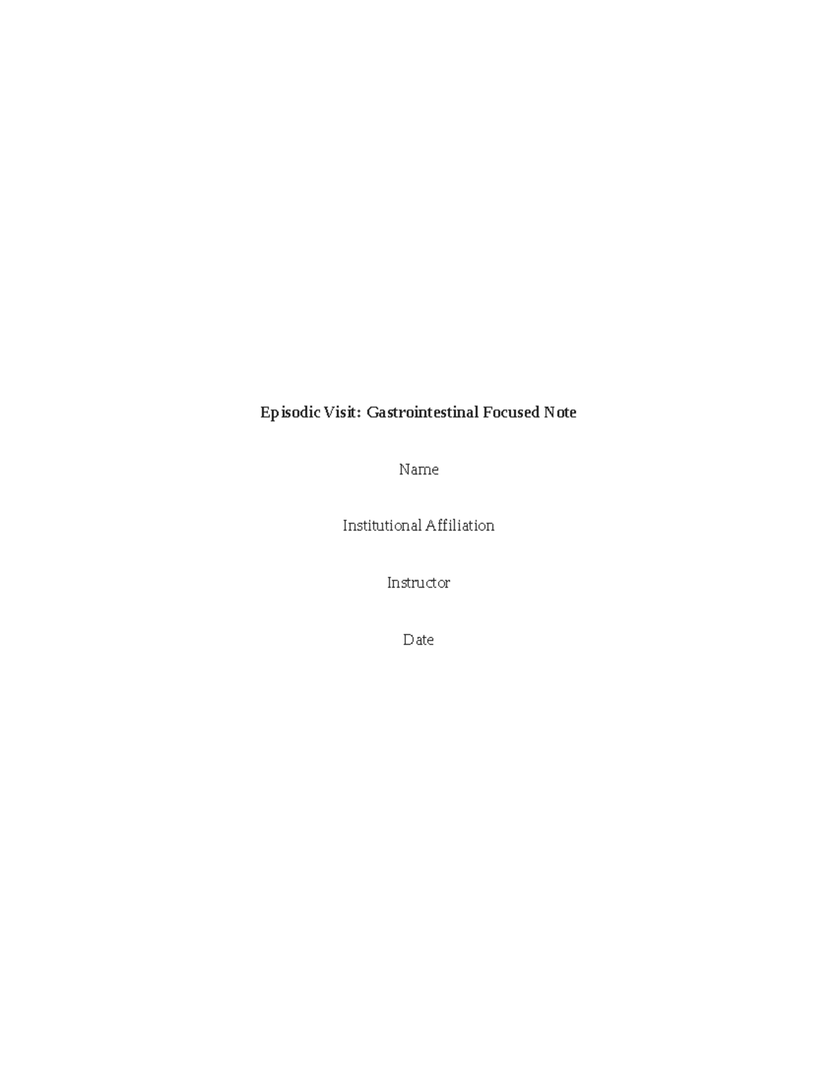Episodic Visit Gastrointestinal Focused Note 2 - Episodic Visit ...