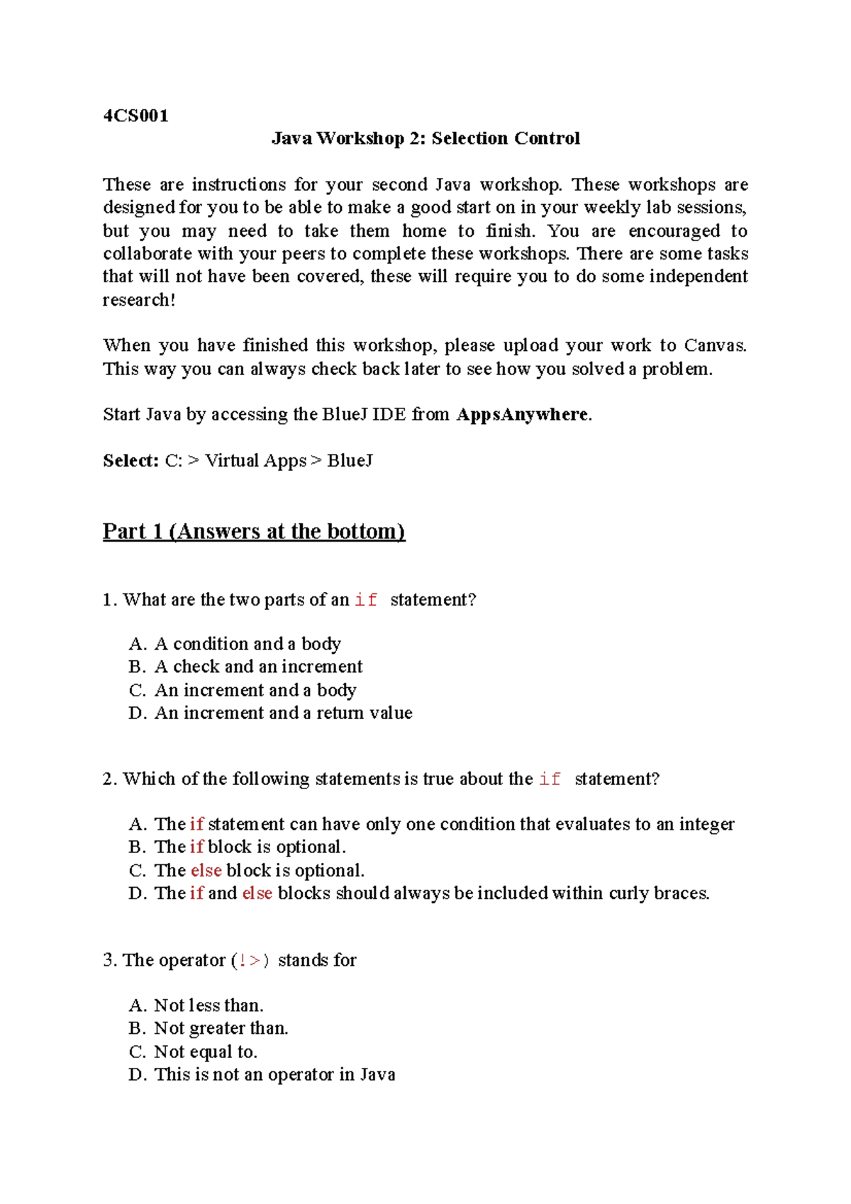 4CS001 Workshop 8 - COUNTS TO FINAL GRADE - 4CS Java Workshop 2: Selection Control These are ...