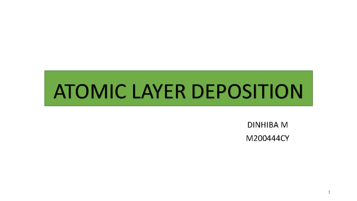 Atomic Layer Deposition^ - ATOMIC LAYER DEPOSITION DINHIBA M M200444CY ...