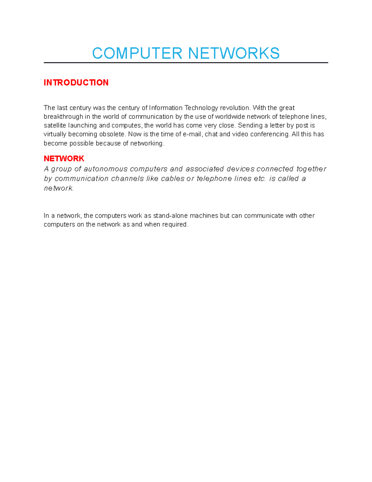 Computer Networks - COMPUTER NETWORKS INTRODUCTION The last century was the century of ...