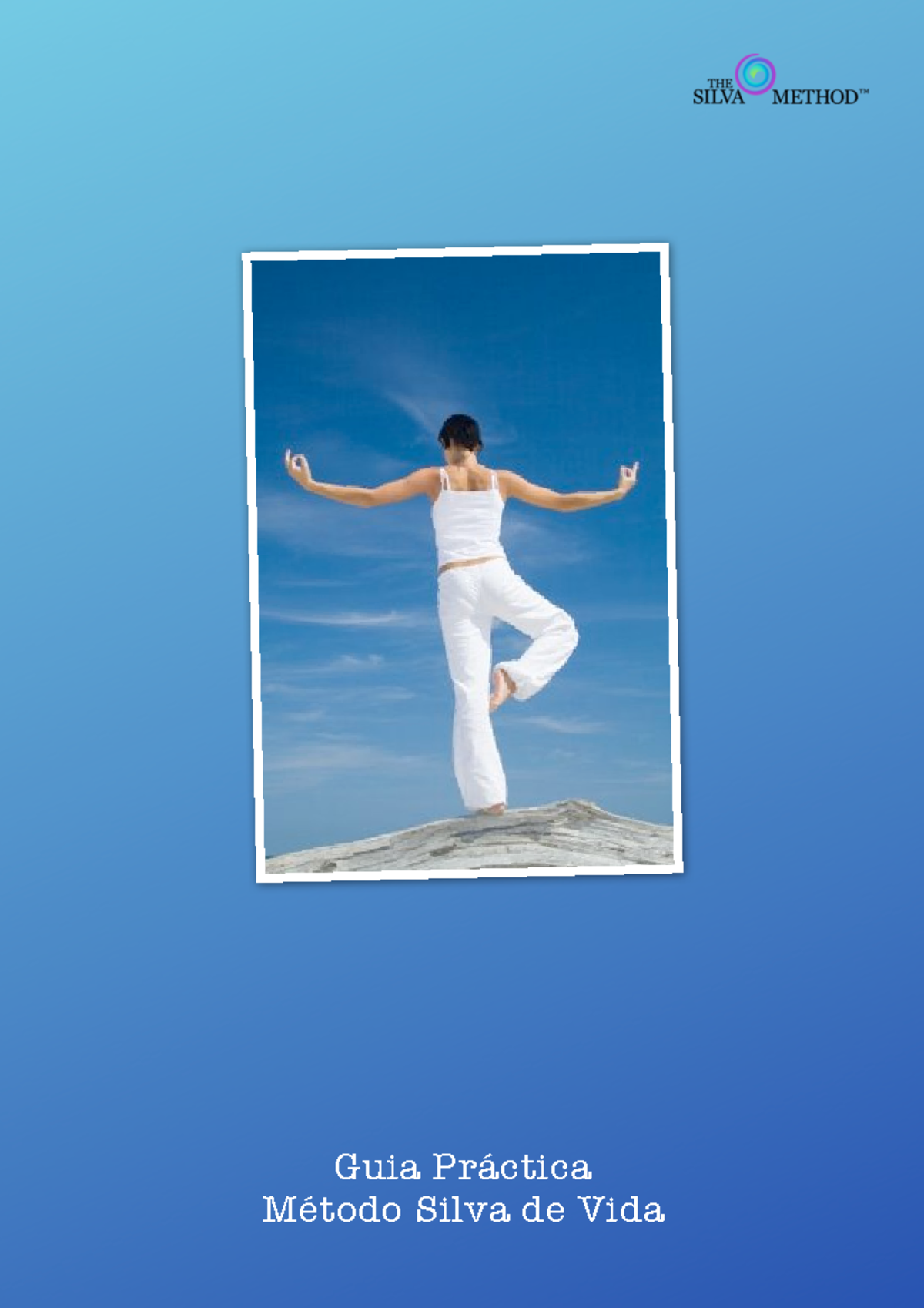 Guia del Metodo Silva - Control Mental - Guia Práctica Método Silva de ...