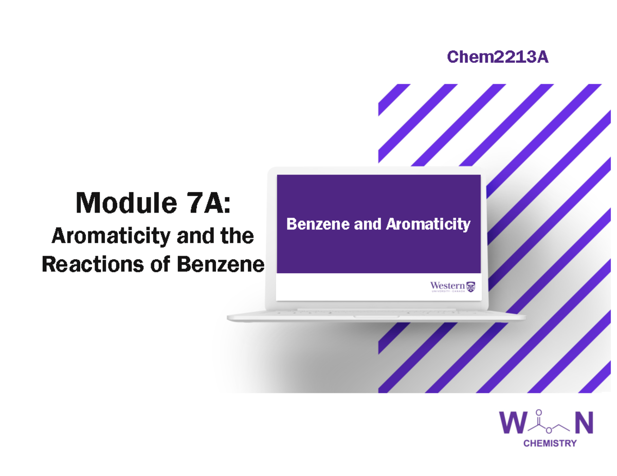 Module 7A - lecture notes - Module 7A: Aromaticity and the Reactions of ...
