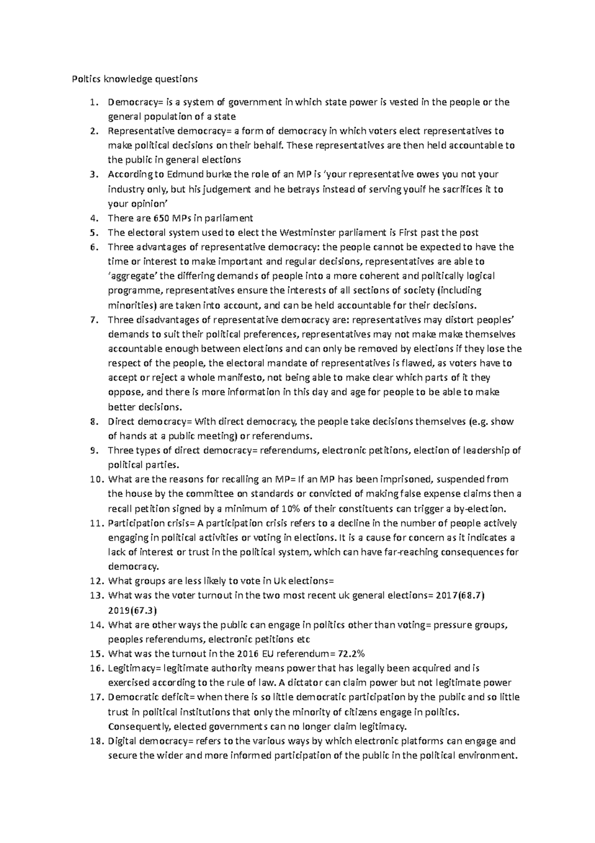 Politics questions - Poltics knowledge questions 1. Democracy= is a ...