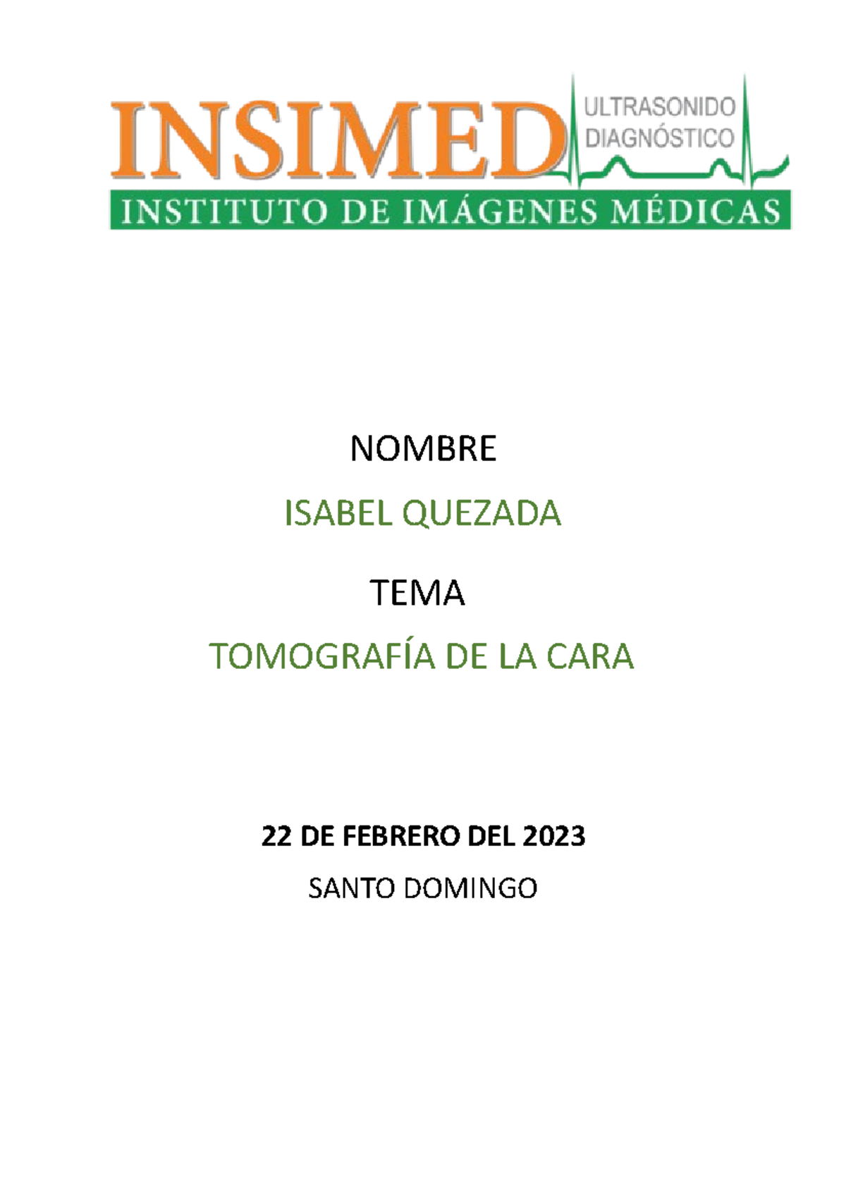 Trabajo de Tomografía DE LA CARA - NOMBRE ISABEL QUEZADA TEMA ...