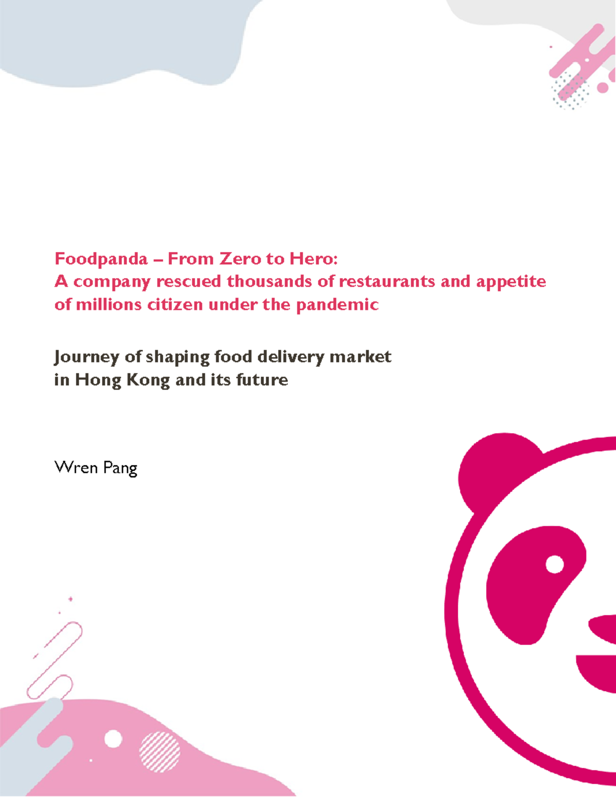 MKT assignment 2 - foodpanda - Foodpanda – From Zero to Hero: A company rescued thousands of ...