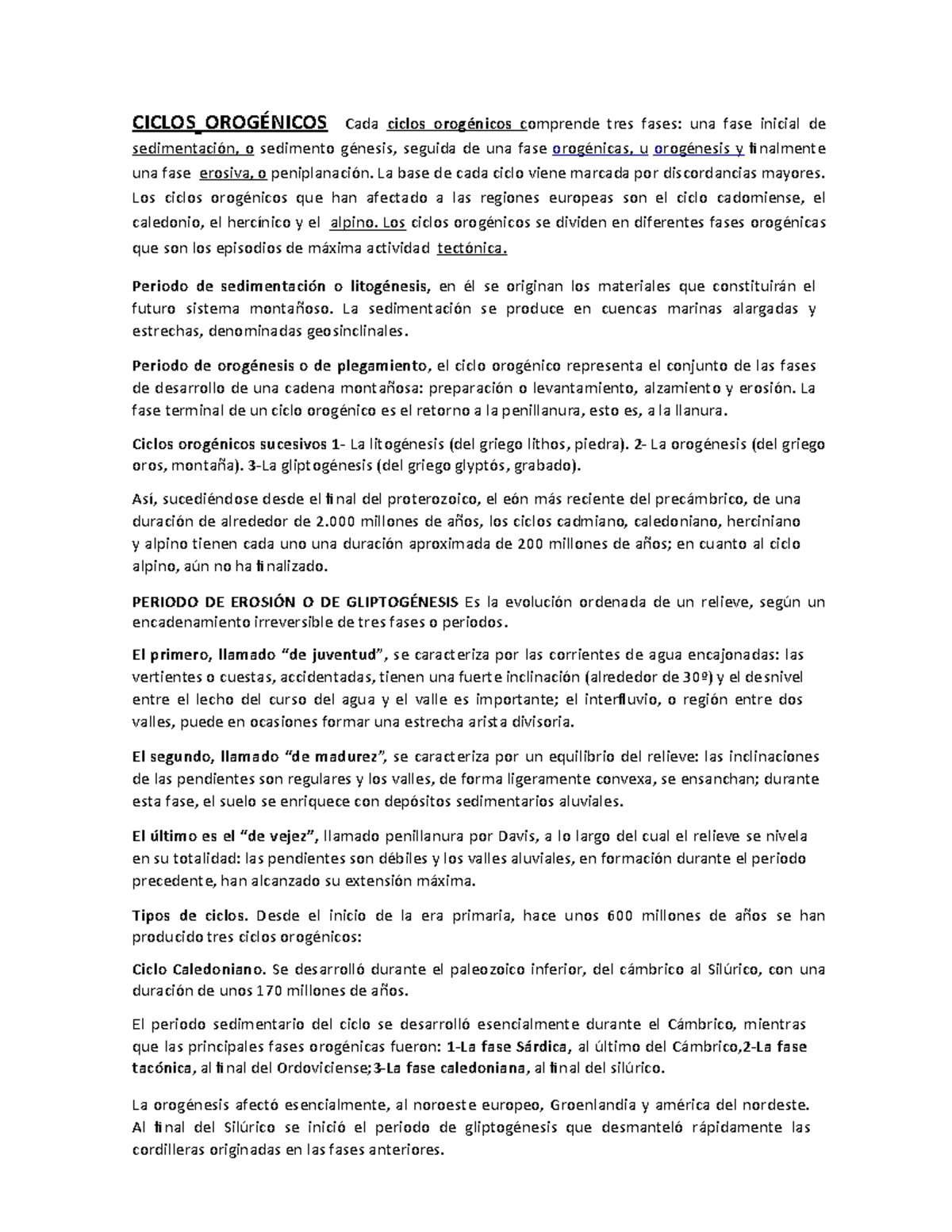 Ciclos OROGENICOS orogénicos comprende tres fases: una fase inicial de ...