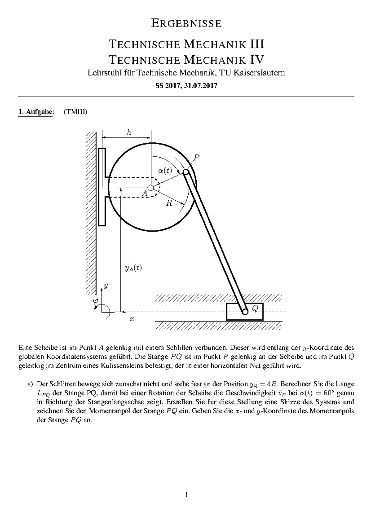 Kurzlösung Sommer Semester 2017 - ERGEBNISSE TECHNISCHE MECHANIK III TECHNISCHE MECHANIK IV ...