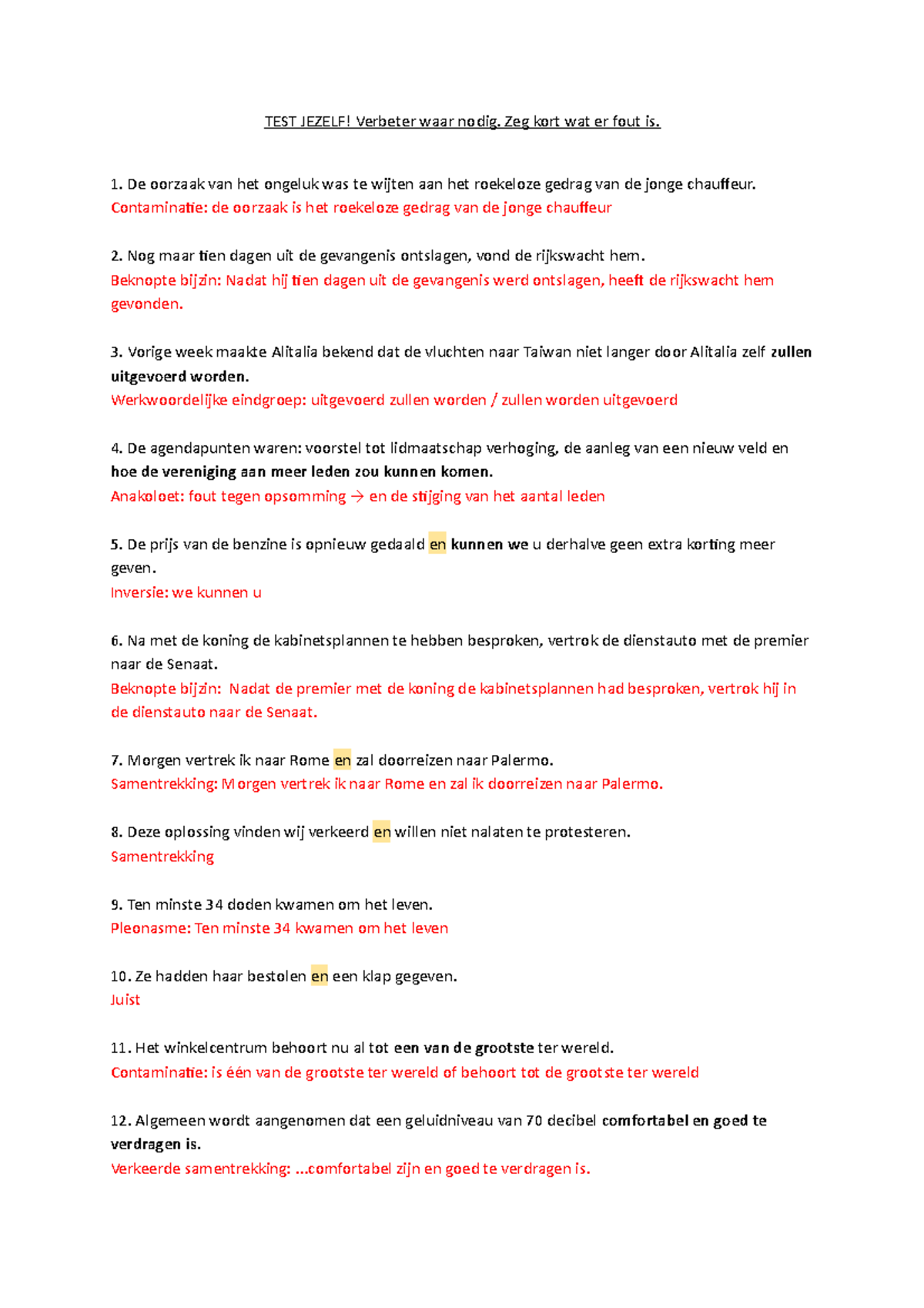 Extra oef - TEST JEZELF! Verbeter waar nodig. Zeg kort wat er fout is ...