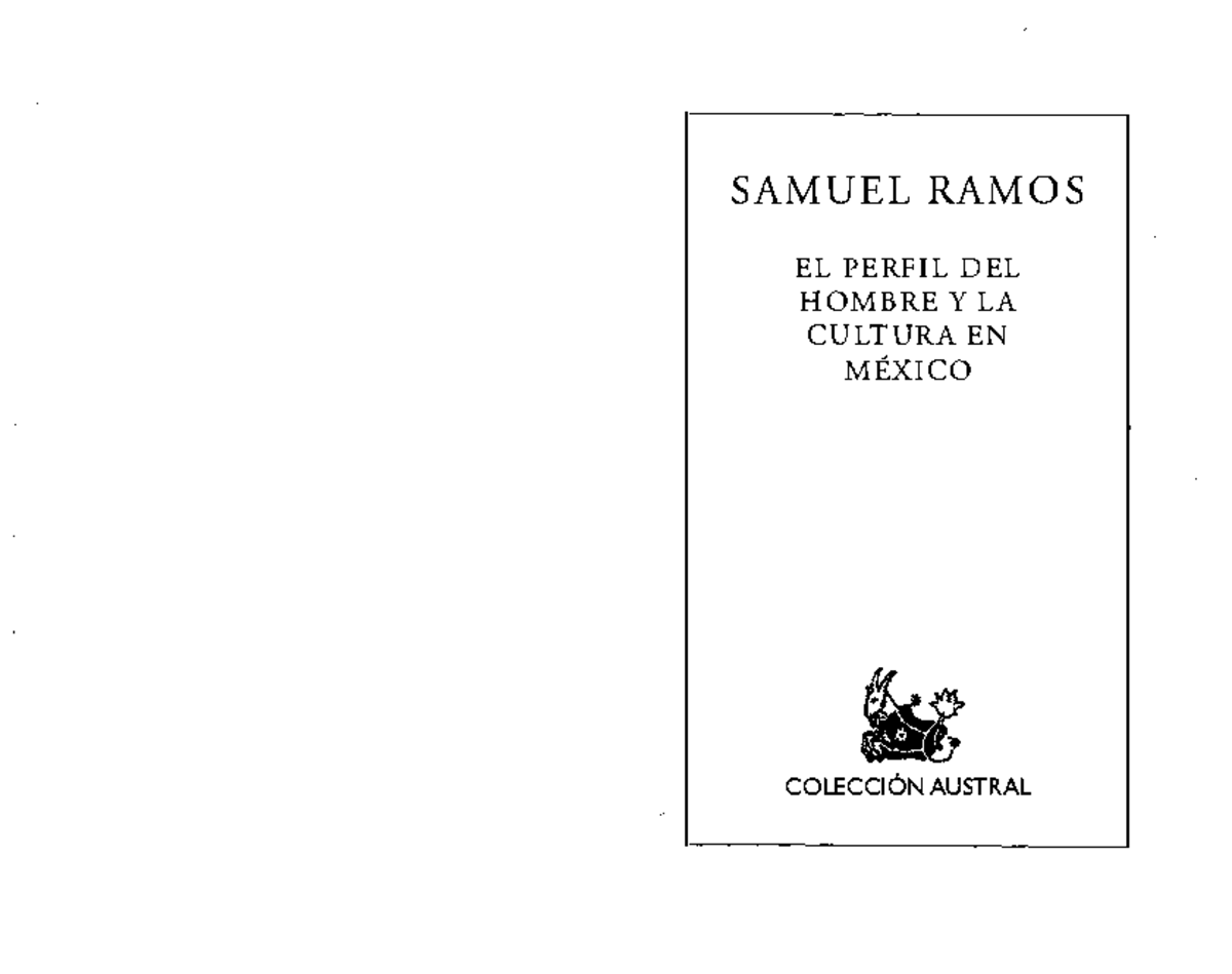 Samuel ramos el perfil del hombre y la cultura en mexico - SAMUEL RAMOS EL PERFIL DEL HOMBRE Y ...