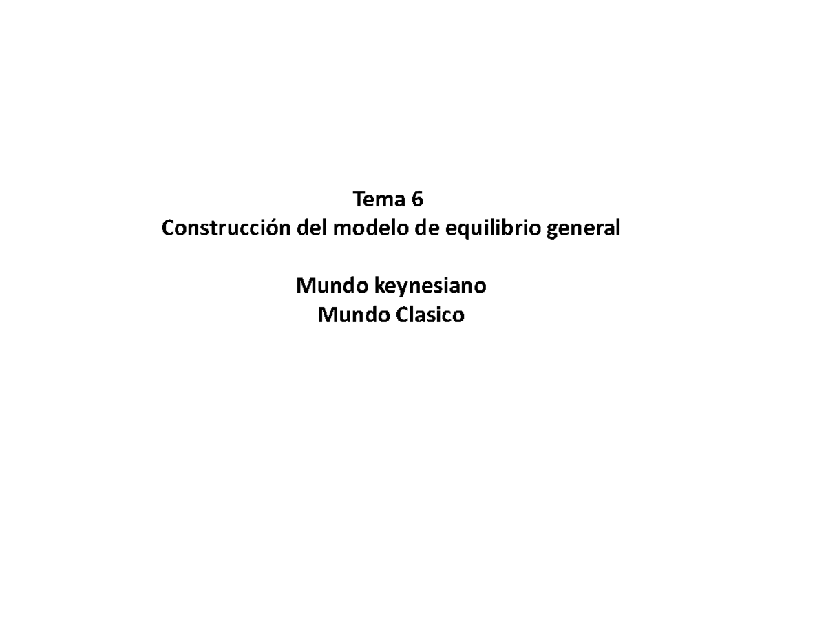 TEMA 6 Equilibrio General - Tema 6 Construcción del modelo de ...