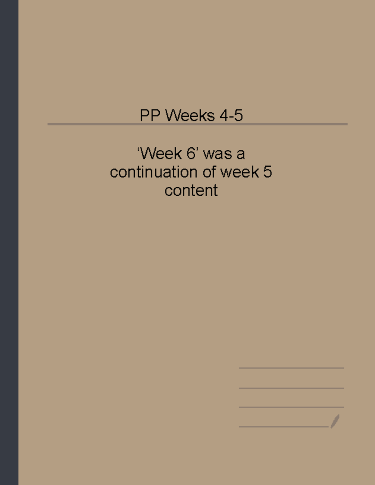 PP Weeks 4-6 - Lecture notes taken directly from lecture PowerPoint ...