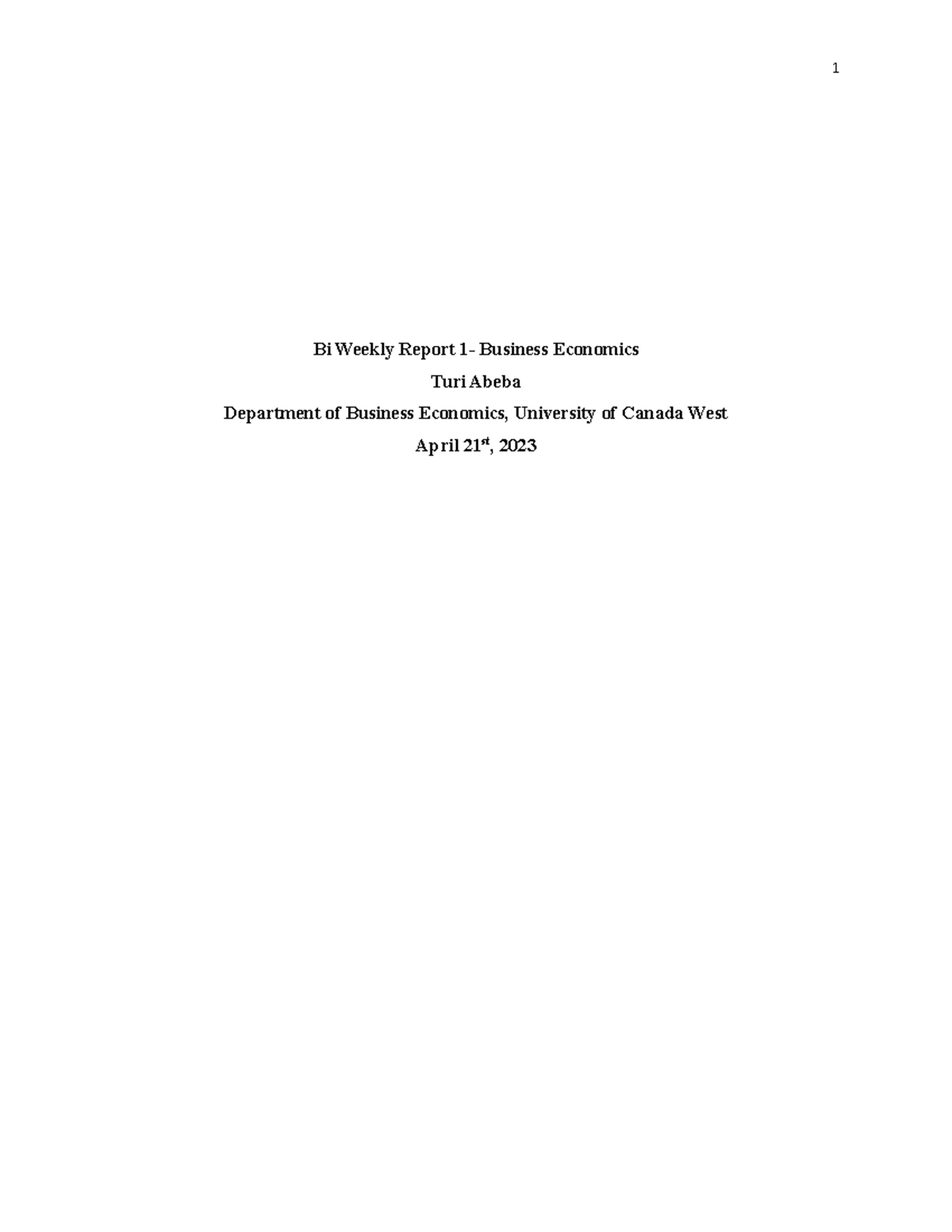 Bi weekly report- 1 - Bi Weekly Report 1- Business Economics Turi Abeba ...