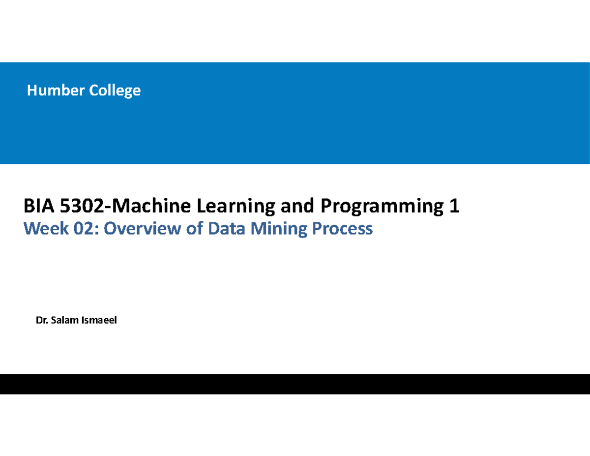 Week02 Data Mining Process Overview - Ministry of Education Humber ...