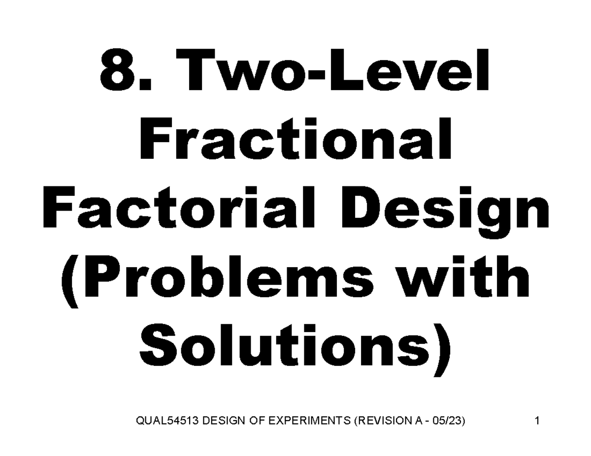 08-TWO- Level Fractional Factorial Design ( Problems WITH Solutions) - QUAL54513 DESIGN OF - Studocu