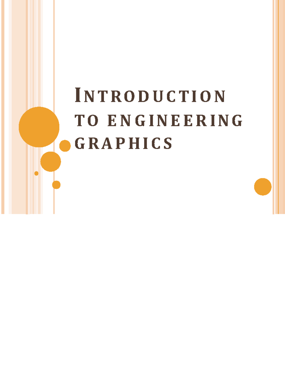 Engineering graphics - IN T R O D U C T I O N TO E N G IN E E R IN G G ...