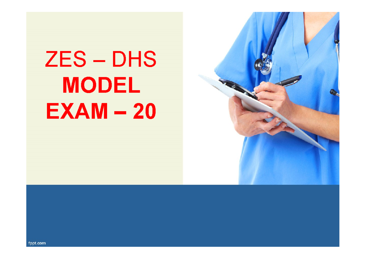 ZES(DHS) Model EXAM -20 Q&A final - ZES – DHS MODEL EXAM – 20 1. Basic ...