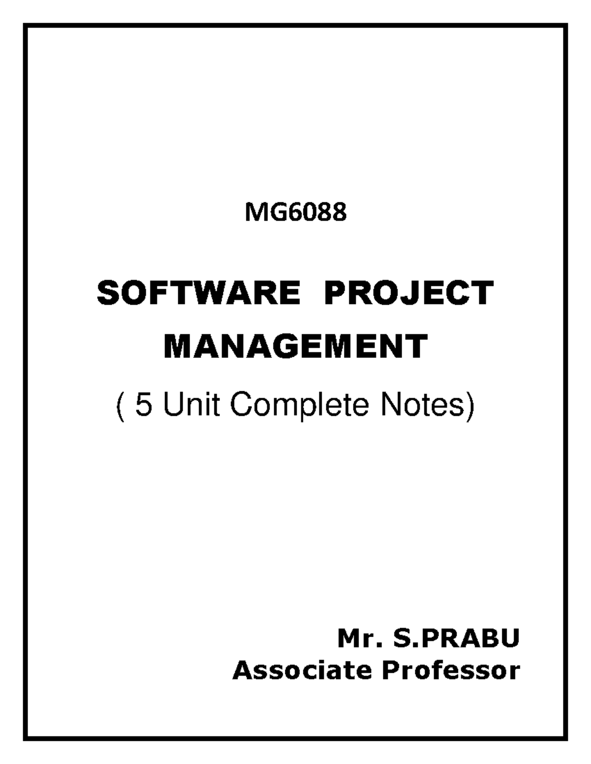 MG6088 SPM Tamilkanini - MG SOFTWARE PROJECT MANAGEMENT ( 5 Unit ...