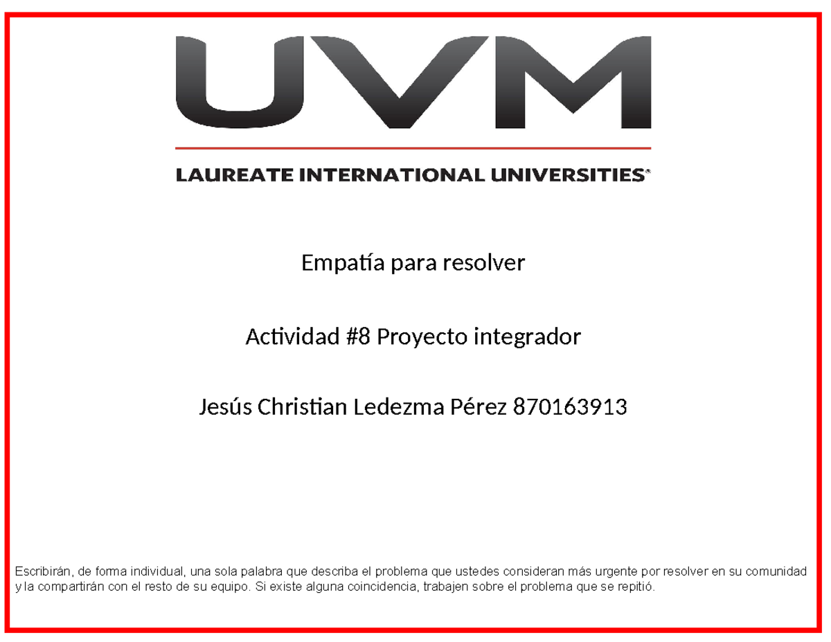 A8 proyecto integrador - Empatía para resolver Actividad #8 Proyecto integrador Jesús Christian ...