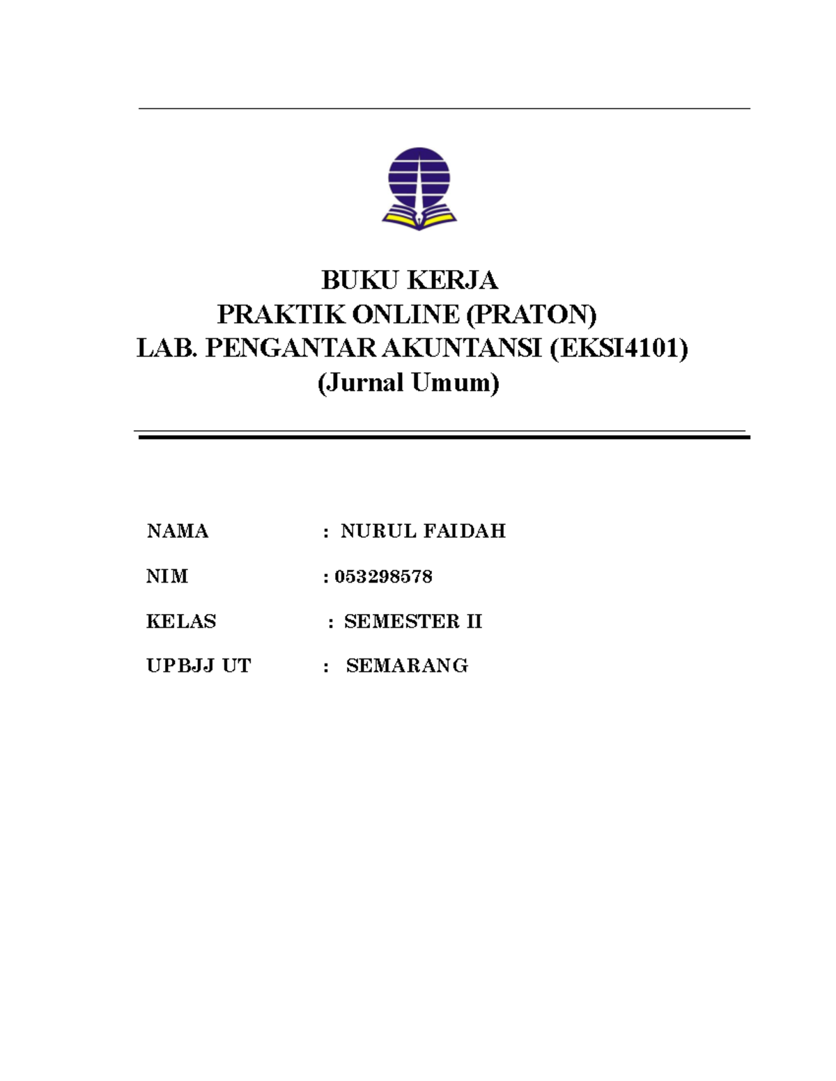 Tugas 1 Nurul Faidah - BUKU KERJA PRAKTIK ONLINE (PRATON) LAB ...