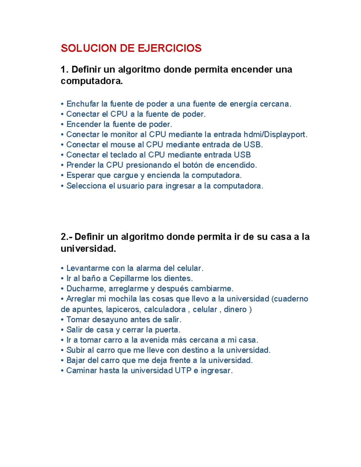 Solucion DE Ejercicios- Principios DE Algoritmos - SOLUCION DE EJERCICIOS 1. Definir un ...