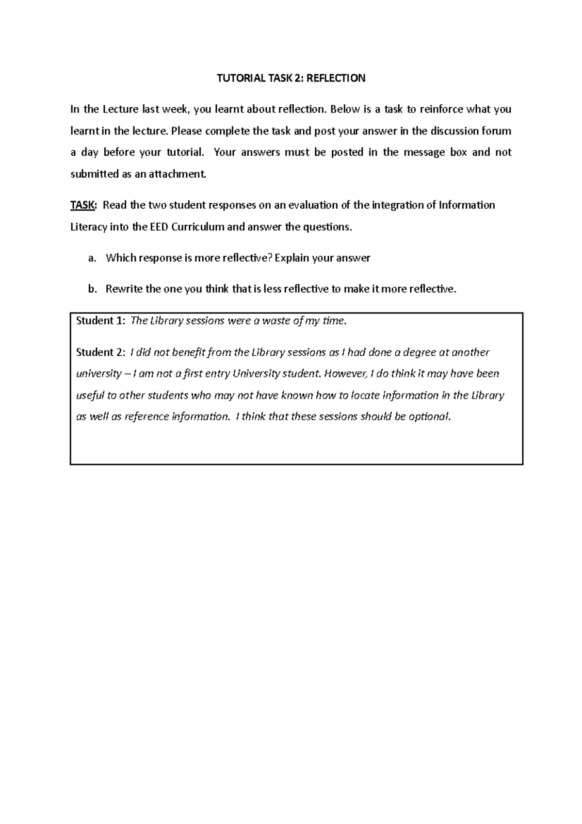 Week 2 Tutorial Task 2 Reflection - TUTORIAL TASK 2: REFLECTION In the Lecture last week, you ...