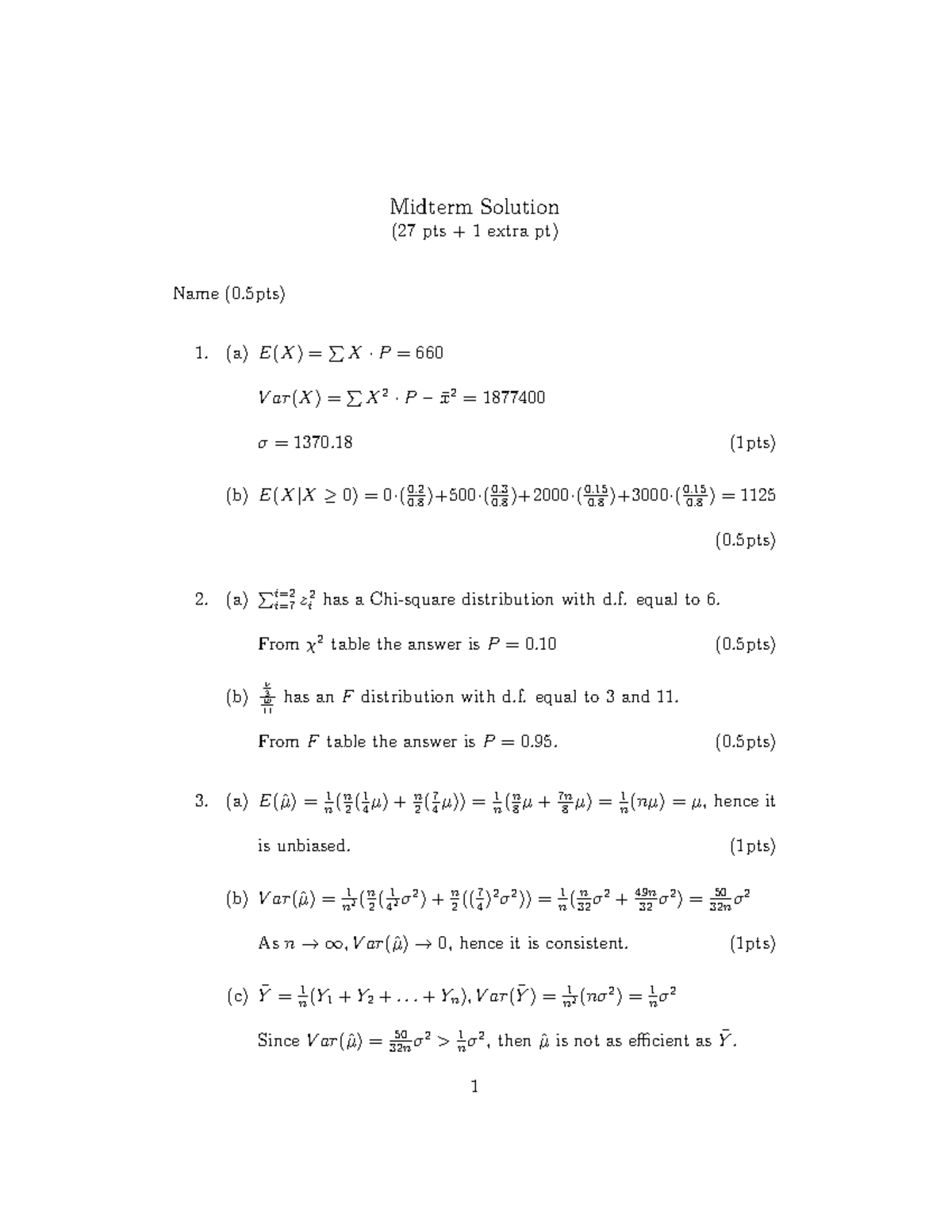 Midterm Sol - Midterm Solution(27 pts + 1 extra pt) Name (0) (a) E(X) =∑X·P= 660 V ar(X) =∑X 2 ...