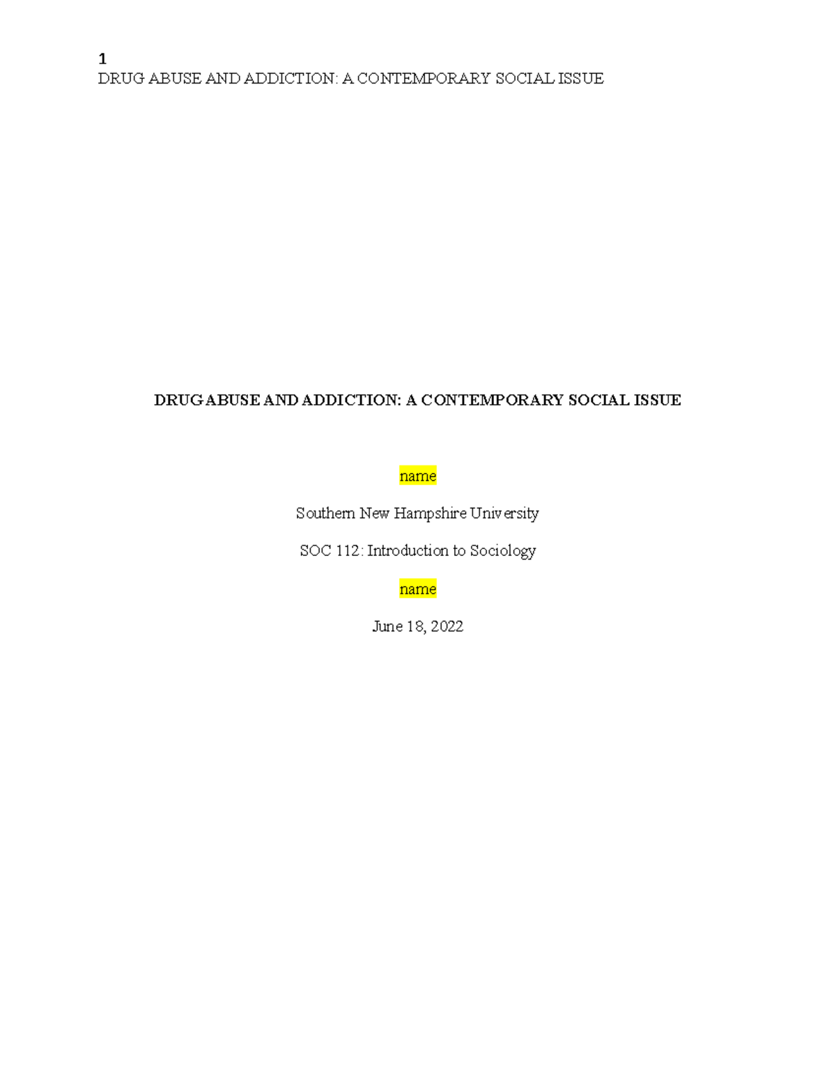 SOC 112 Final Project - DRUG ABUSE AND ADDICTION: A CONTEMPORARY SOCIAL ...