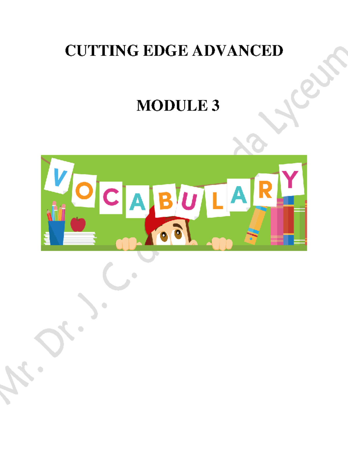 Cutting Edge Advanced Module 3 - CUTTING EDGE ADVANCED MODULE 3 1 Cutting Edge Advanced: Module ...