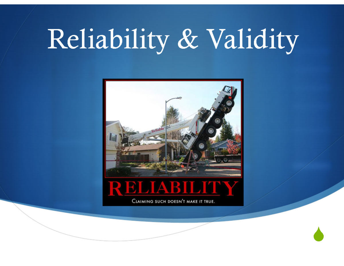 PSYC266 presentation Week 5 Reliability and Validity - S Reliability & Validity Reliability: The ...