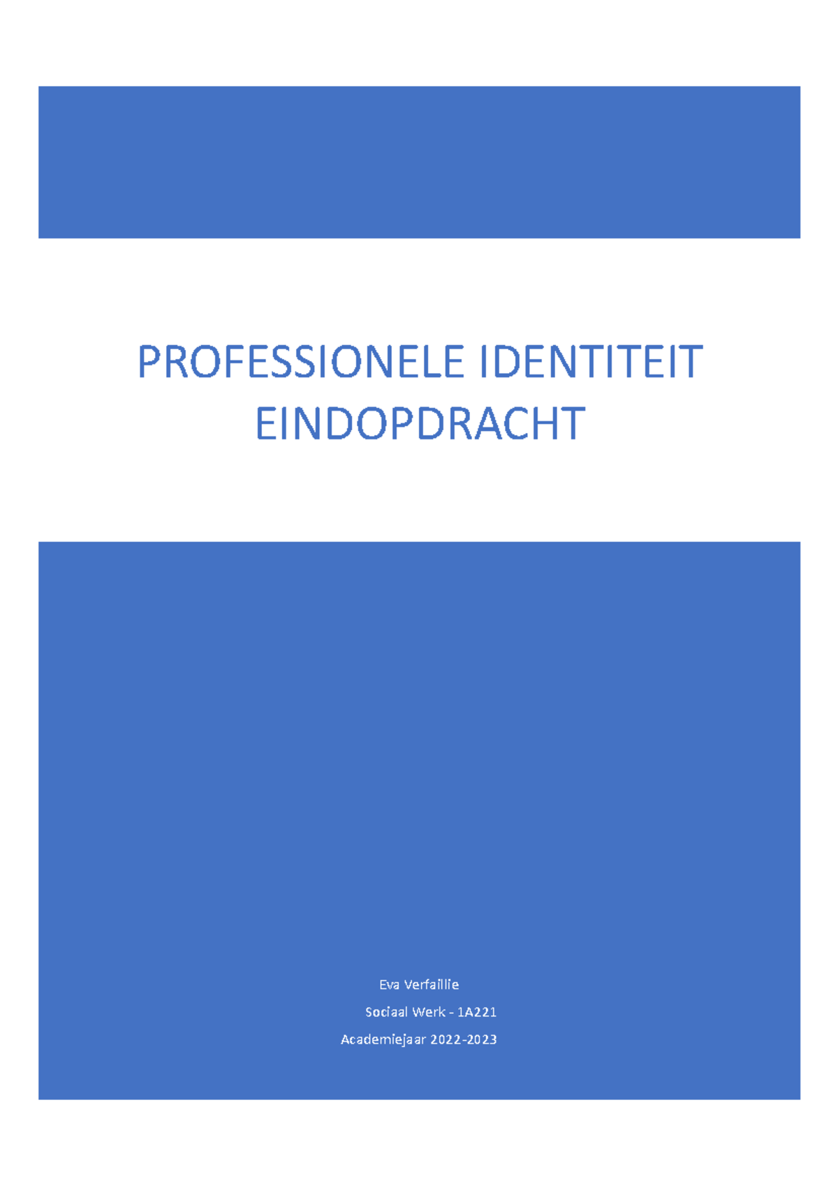 PI eindopdracht uitgeschreven tekst - Eva Verfaillie Sociaal Werk - 1A ...
