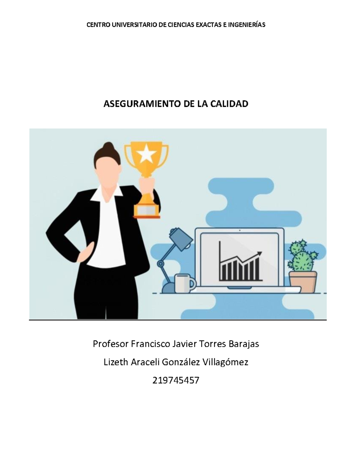 Aseguramiento de la calidad - CENTRO UNIVERSITARIO DE CIENCIAS EXACTAS E INGENIERÍAS ...