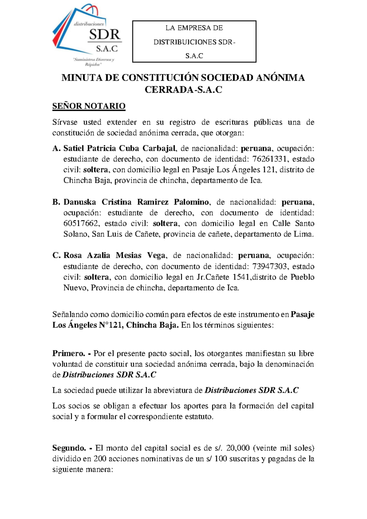 Minuta DE Constitución Sociedad Anónima Cerrada - MINUTA DE CONSTITUCIÓN SOCIEDAD ANÓNIMA - Studocu