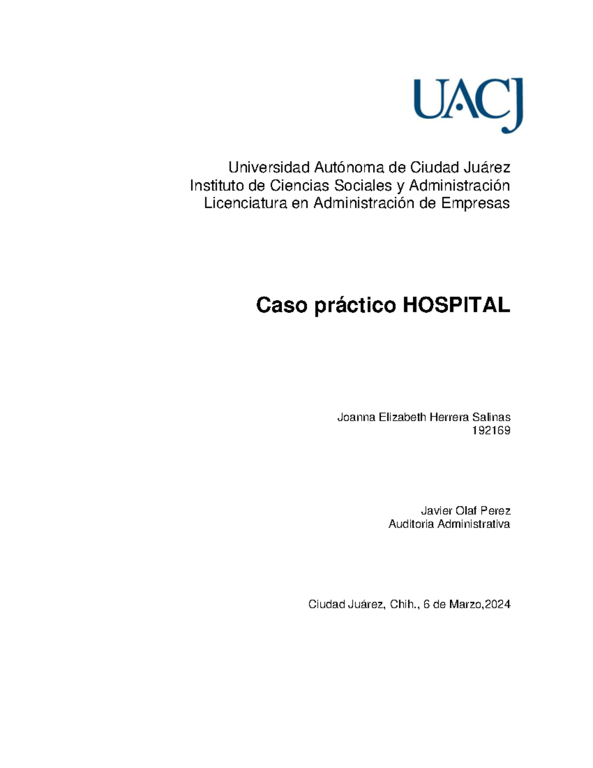 CASO PRÁ Ctico auditoria hospital 192169 - Universidad Autónoma de Ciudad Juárez Instituto de ...