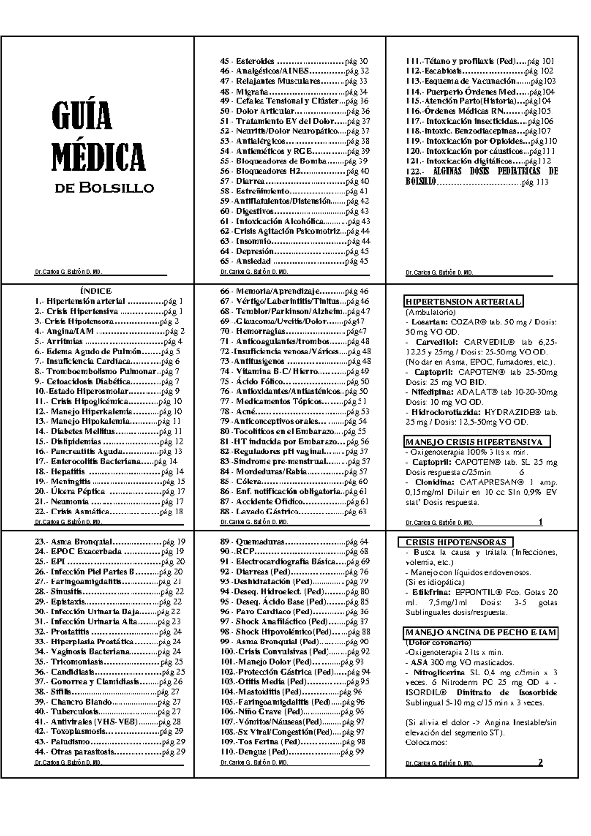GUIA Medica DE Bolsillo - GUÍA MÉDICA de Bolsillo Dr. Carlos G. Butrón D. MD.. ÍNDICE 1.- - Studocu