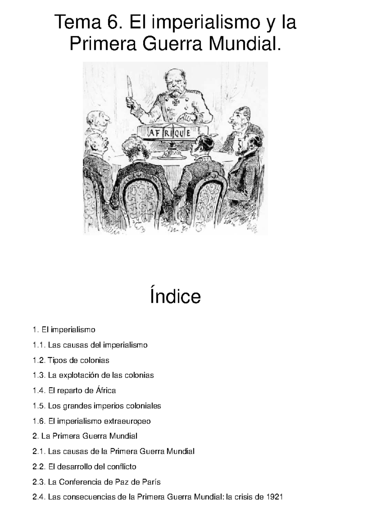 Tema 6 - Poca calidad - Tema 6. El imperialismo y la Primera Guerra Mundial. Índice 1. El - Studocu