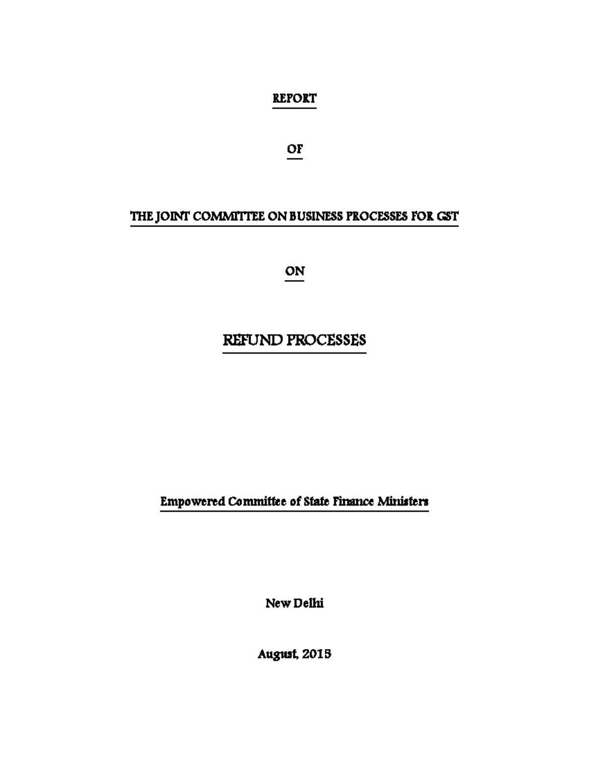 Report on GST Refund Process-082015-new - REPORT OF THE JOINT COMMITTEE ...