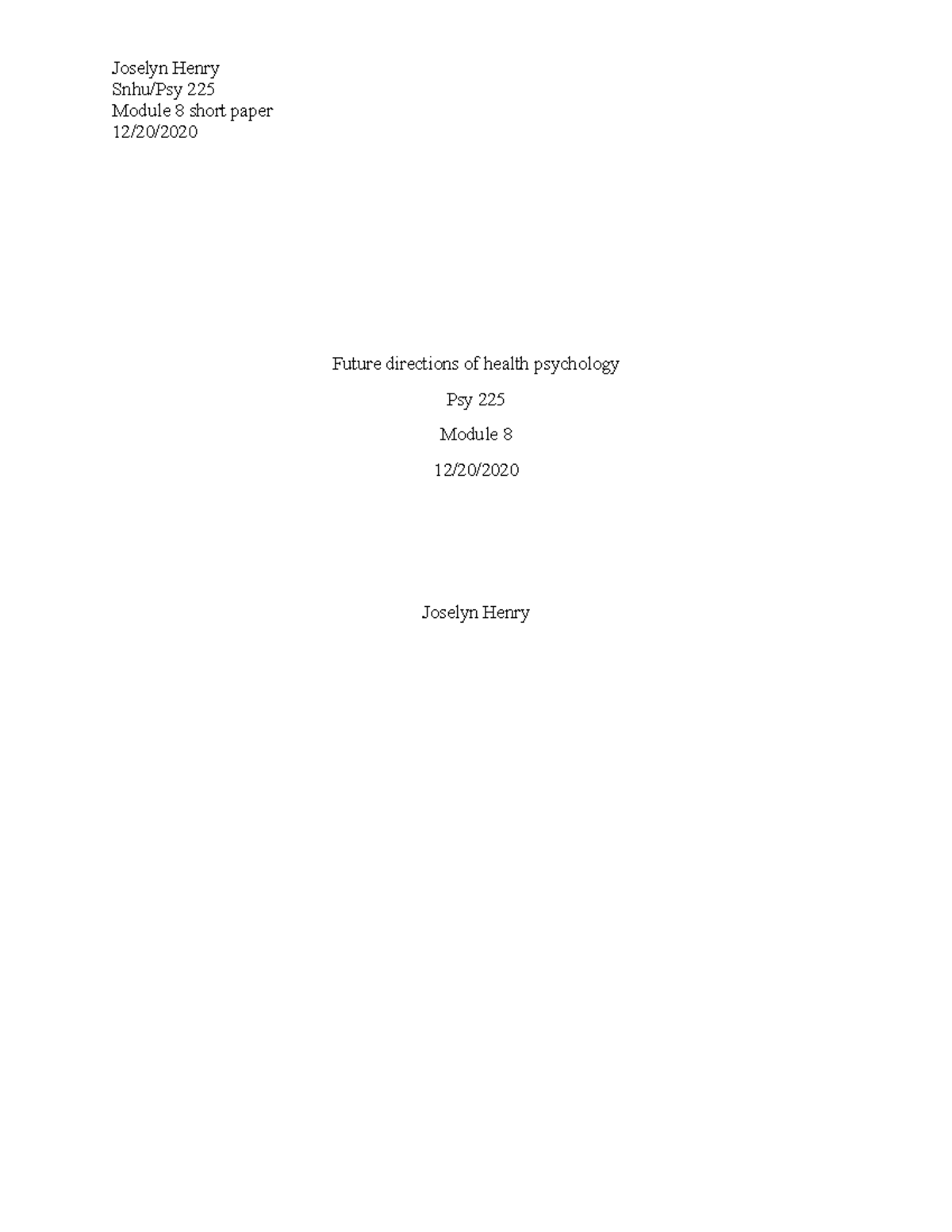 Future directions of health psychology mod 8 - Snhu/Psy 225 Module 8 ...