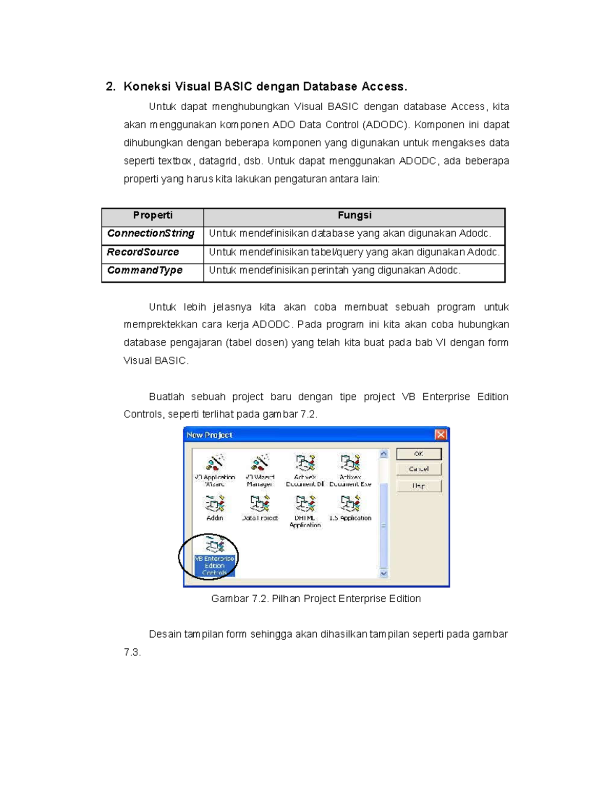 PERT 11 - Database PADA VB-7 - 2. Koneksi Visual BASIC dengan Database Access. Untuk dapat - Studocu