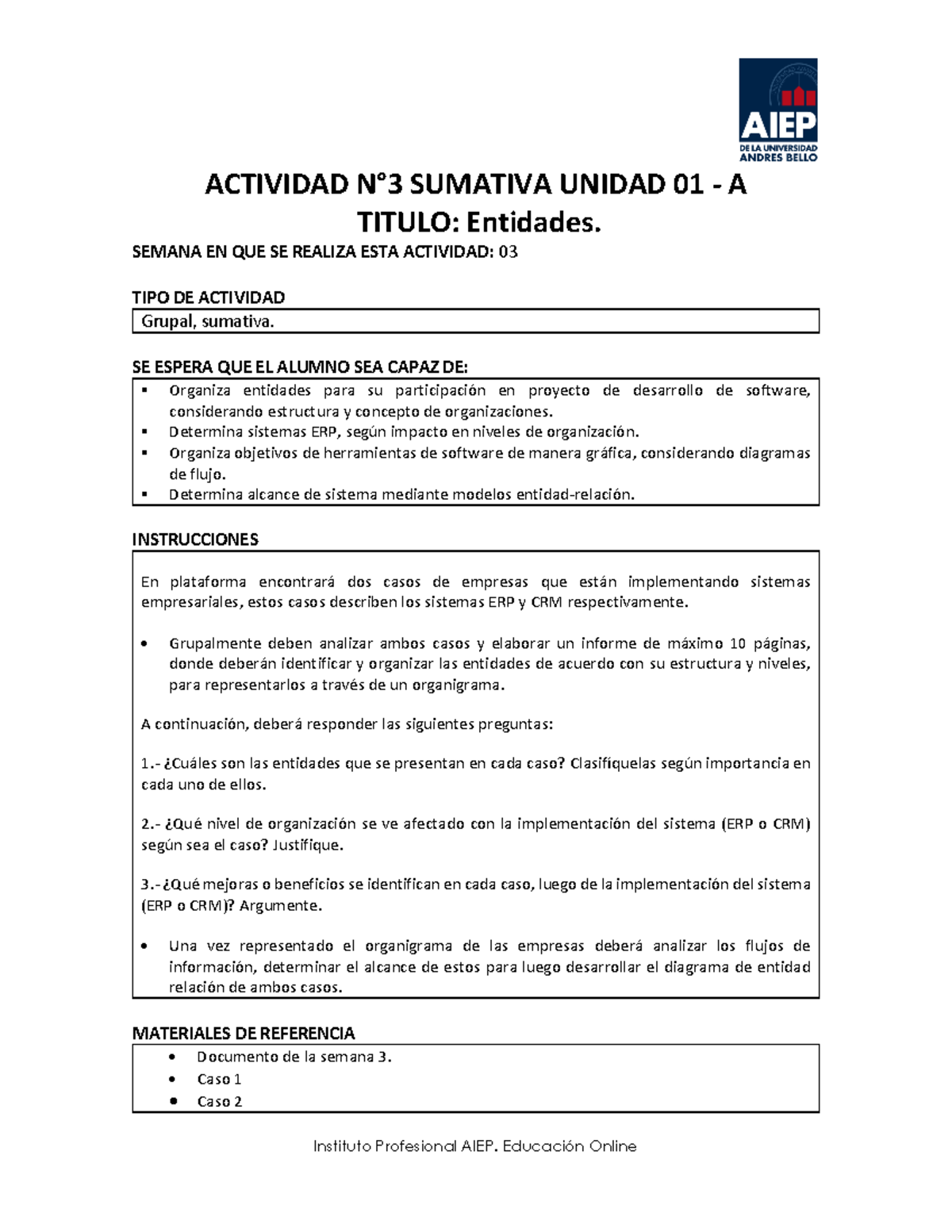 Orientaciones Semana 3 - Instituto Profesional AIEP. Educación Online ACTIVIDAD N° 3 SUMATIVA ...